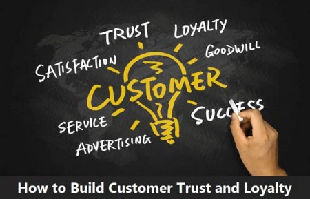 How to Build Customer Trust and Loyalty